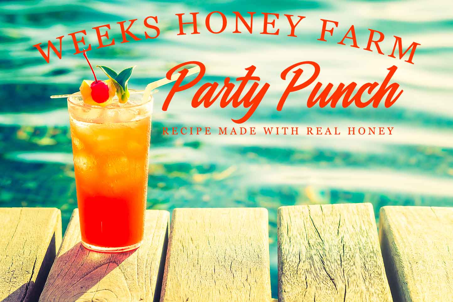 Weeks Party Punch is Made with Real Honey – Weeks Honey Farm